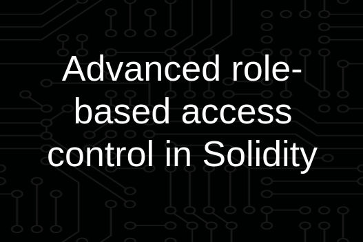 Advanced role-based access control in Solidity | Hiddentao Labs